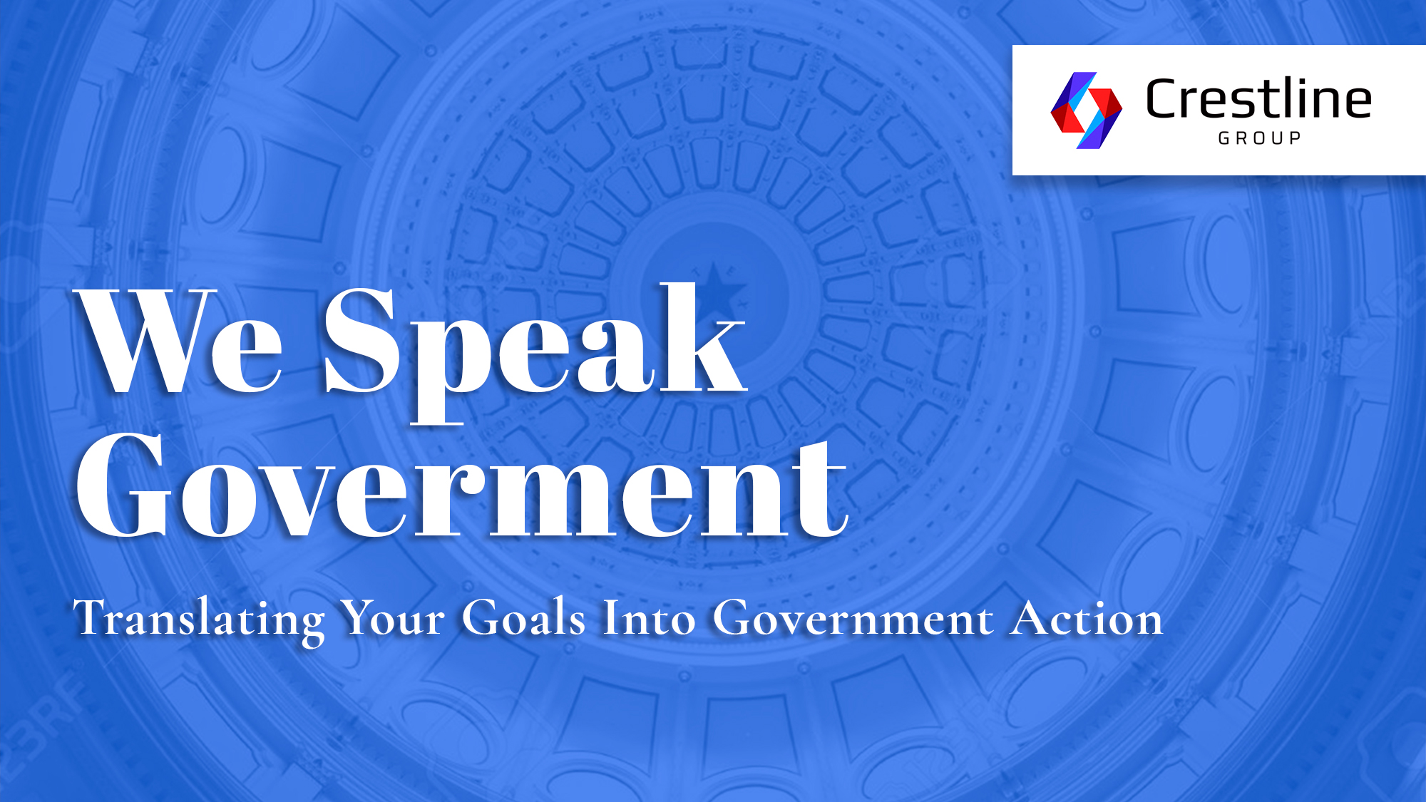 Crestline Group: Full-Service Government Affairs Firm • Legislative